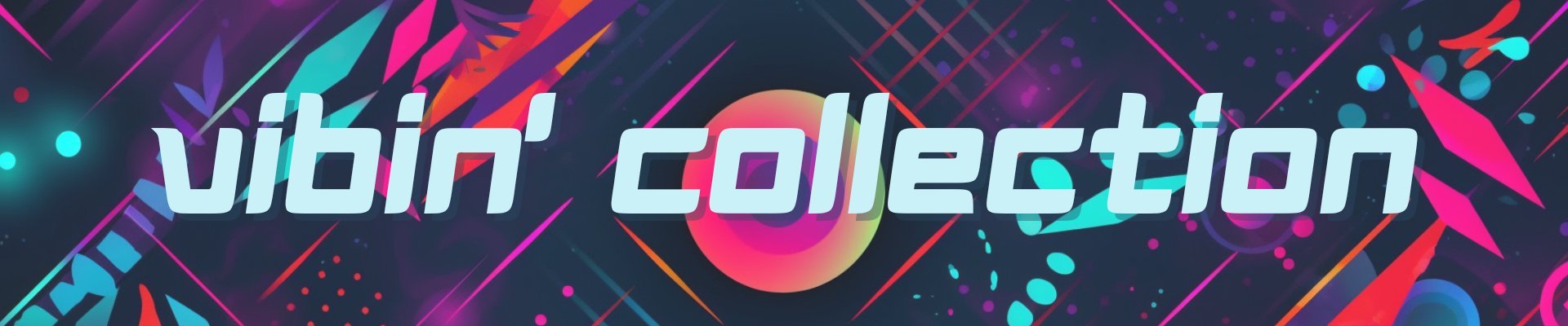 Vibin' Collection