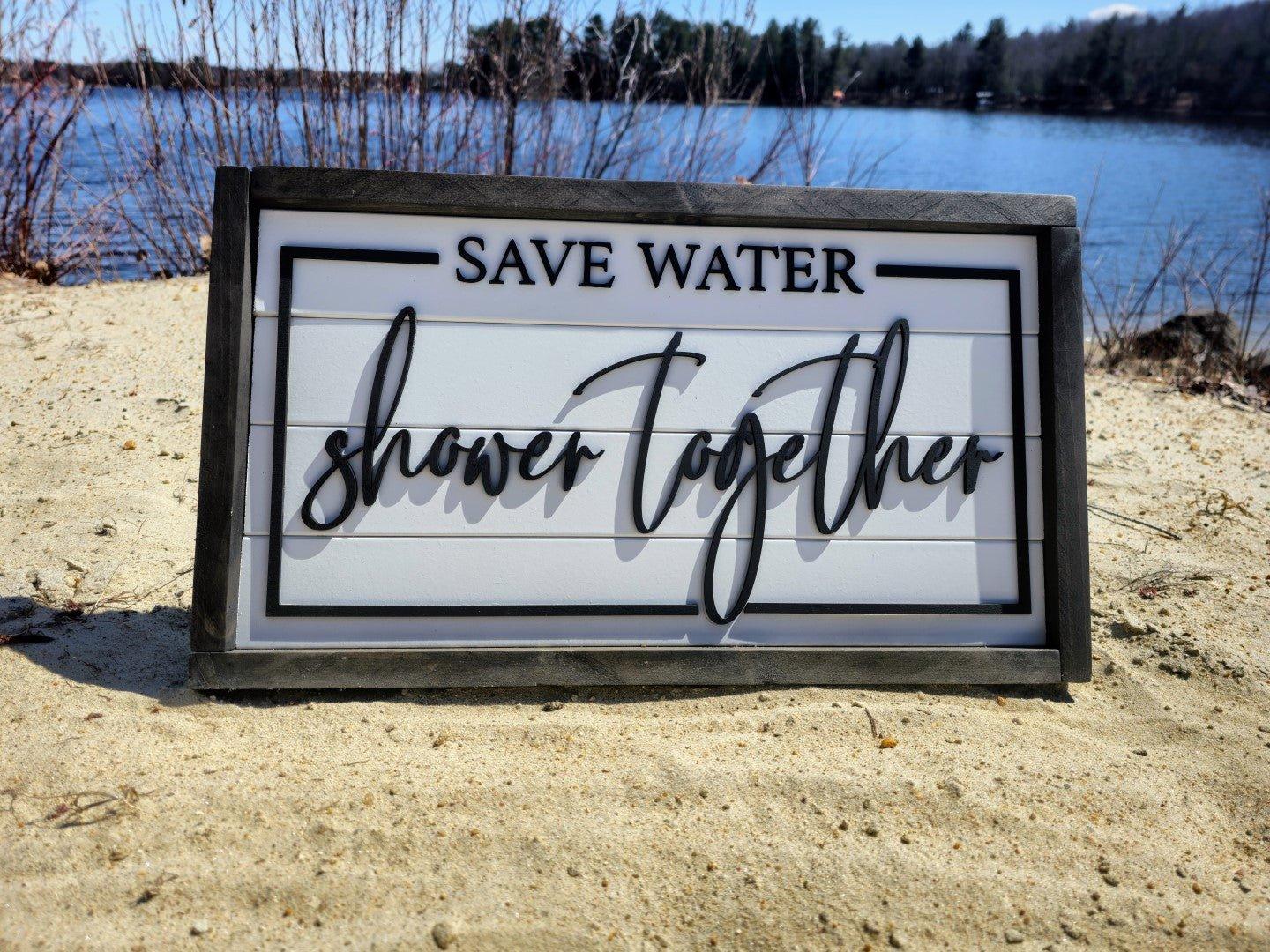 Save Water Shower Together - Handmade Laser Cut Wood Shower Sign