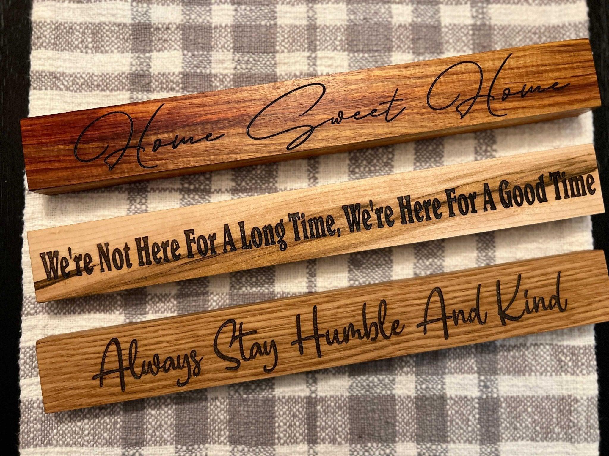 Exotic Wood Custom Quote Table Sitter Sign | Handmade & Made To Order